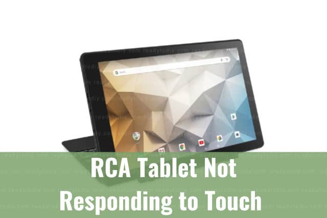 RCA Tablet Not Responding to Touch (How To Fix) - Ready To DIY