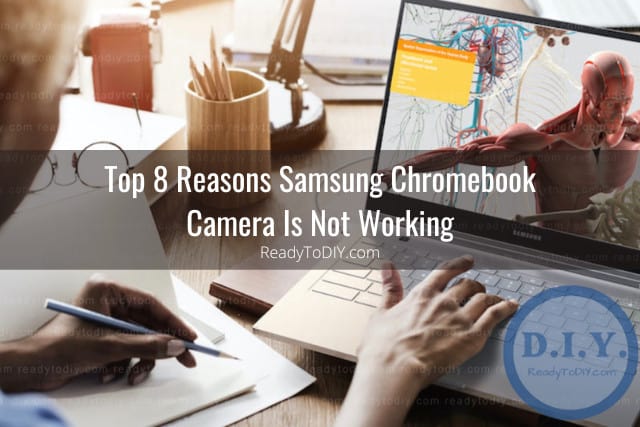 Samsung Chromebook Camera Not Working (How to Fix) - Ready To DIY