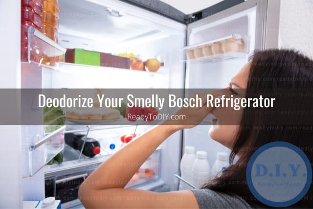 Bosch Refrigerator Odor Problems (How To Fix) - Ready To DIY