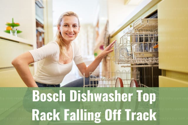 Bosch Dishwasher Top Rack Falling Off Track (How to Fix) - Ready To DIY