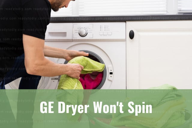 Ge Dryer Won T Spin