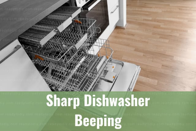 Sharp Dishwasher Beeping (How To Fix) - Ready To DIY