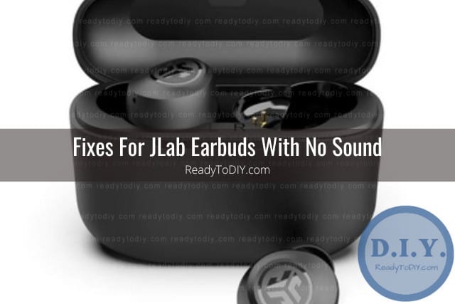 JLab Earbuds Have No Sound (How to Fix) - Ready To DIY