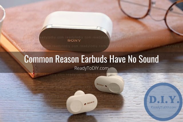 Sony Earbuds Have No Sound (How to Fix) - Ready To DIY